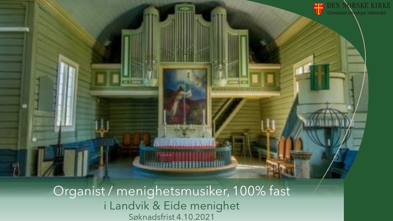 Organiststilling Landvik & Eide - Grimstad Kirkelige Fellesråd